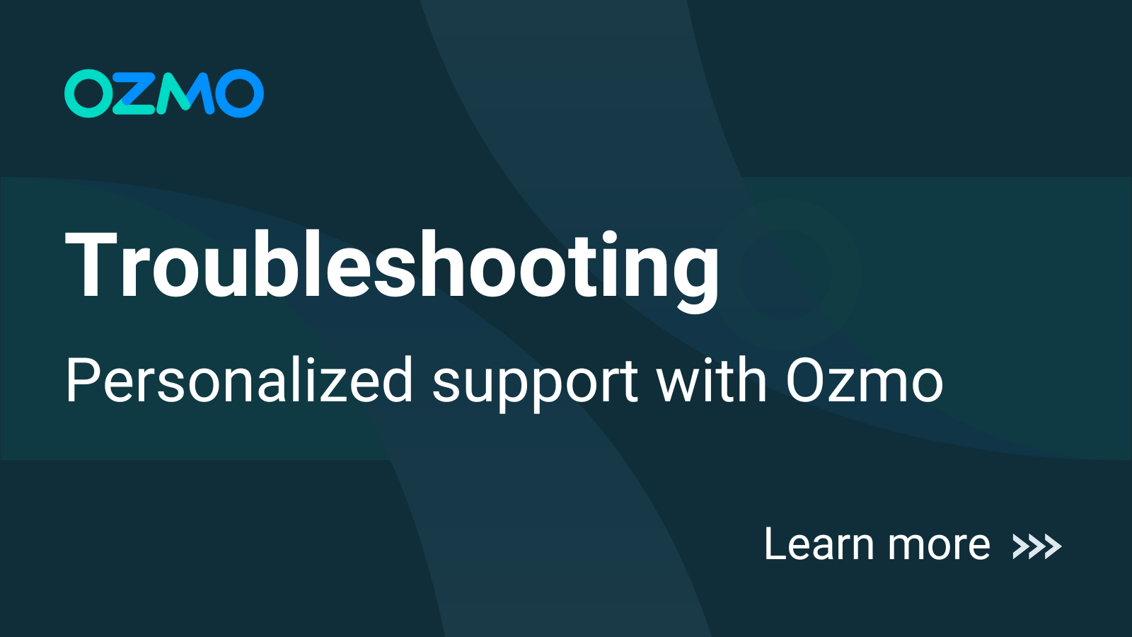 Troubleshooting | Personalized support - Ozmo